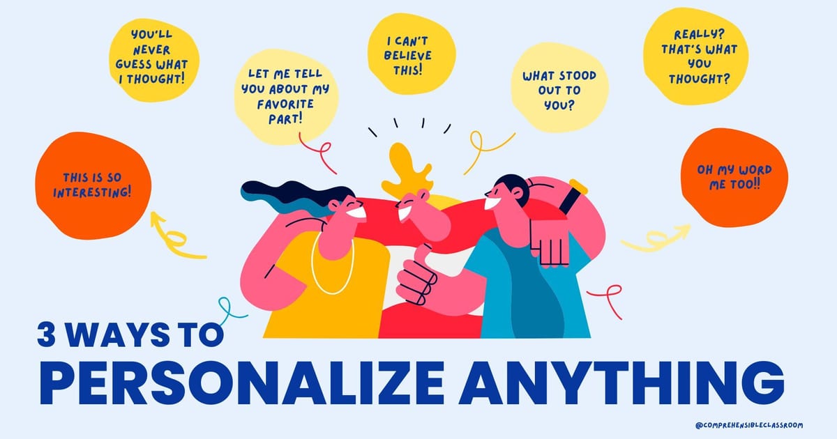 The Comprehensible Classroom | 3 ways to personalize anything in…