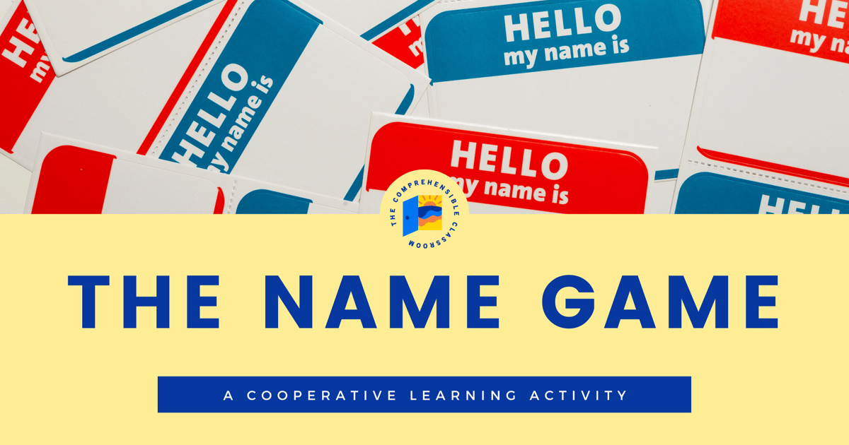 The Comprehensible Classroom | The Name Game