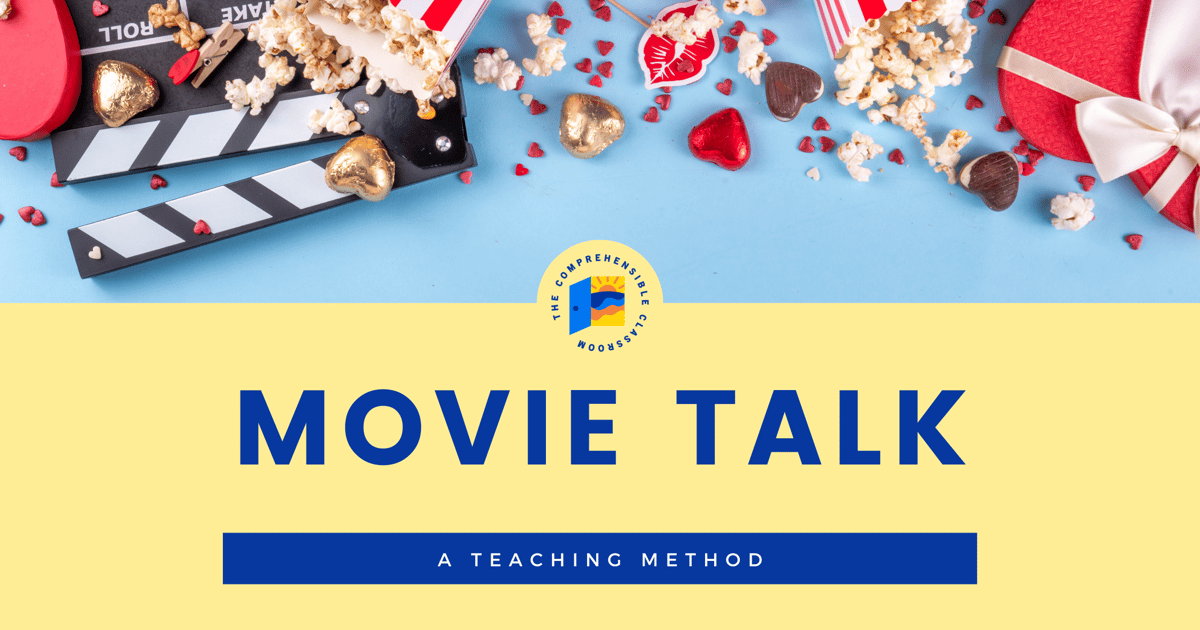 The Comprehensible Classroom | Movie Talk