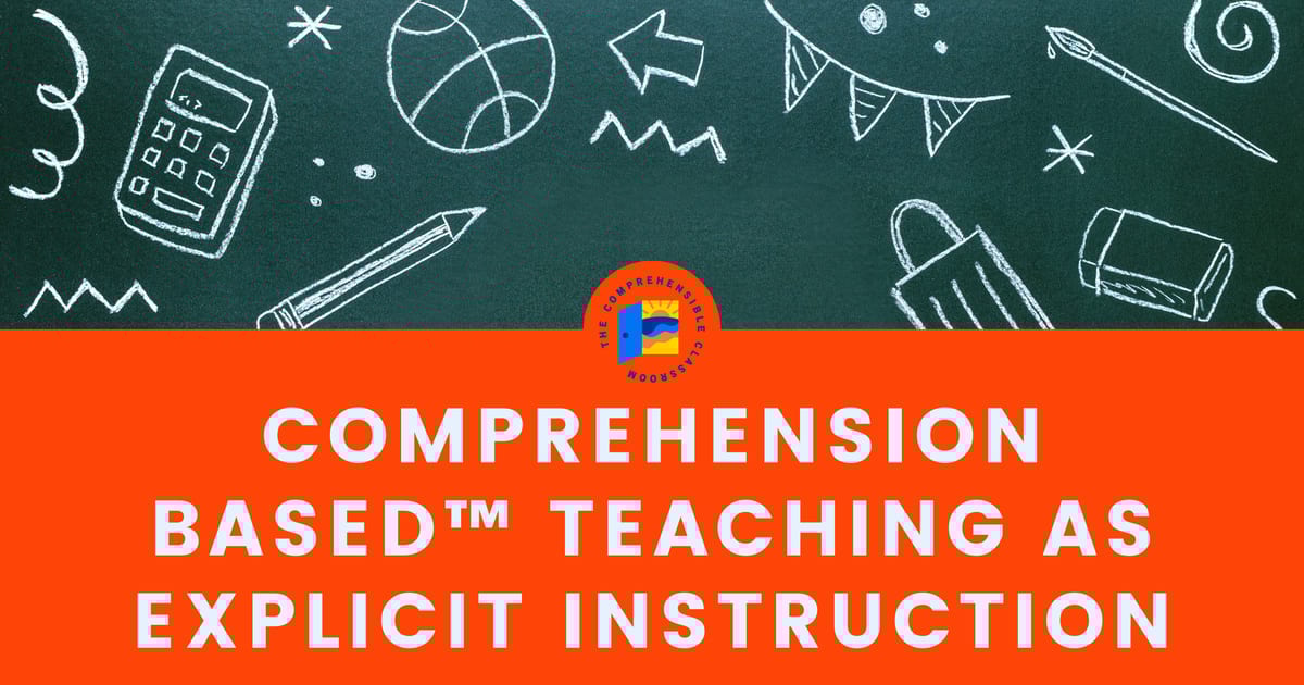 The Comprehensible Classroom | Comprehension Based™ Teaching as…