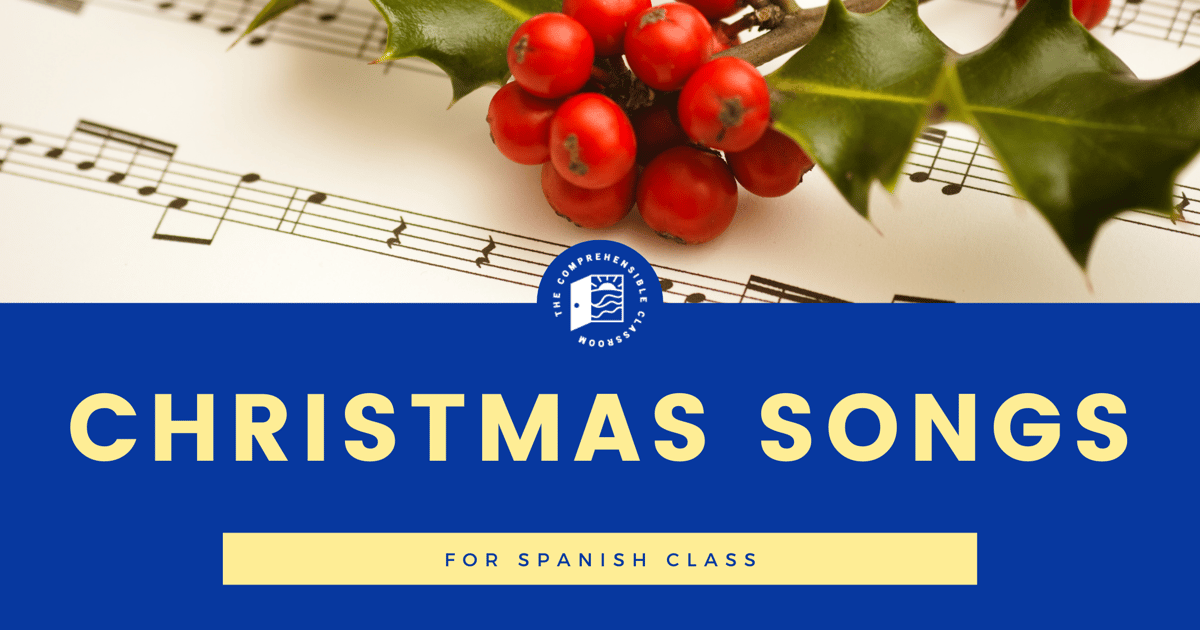 The Comprehensible Classroom | Christmas Songs