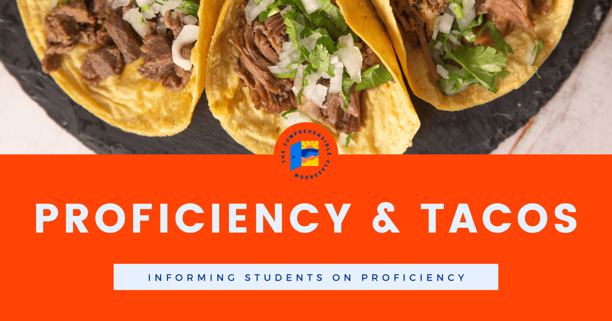 The Comprehensible Classroom | Proficiency & tacos