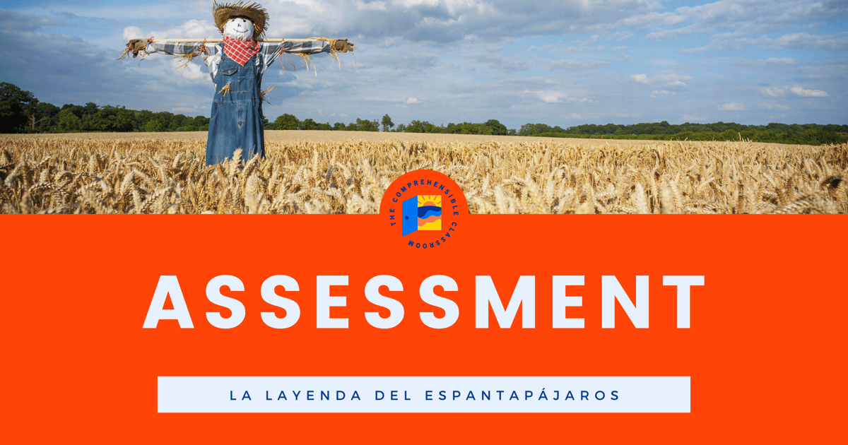 The Comprehensible Classroom | La leyenda del espantapájaros