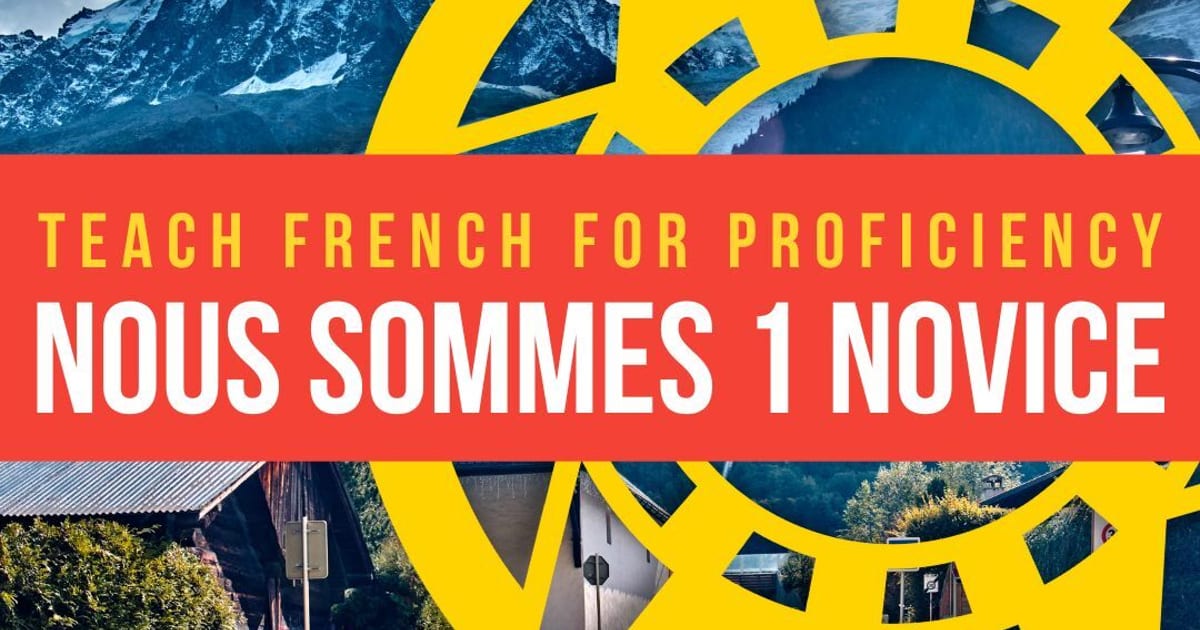 The Comprehensible Classroom | Nous sommes Novice French Curriculum