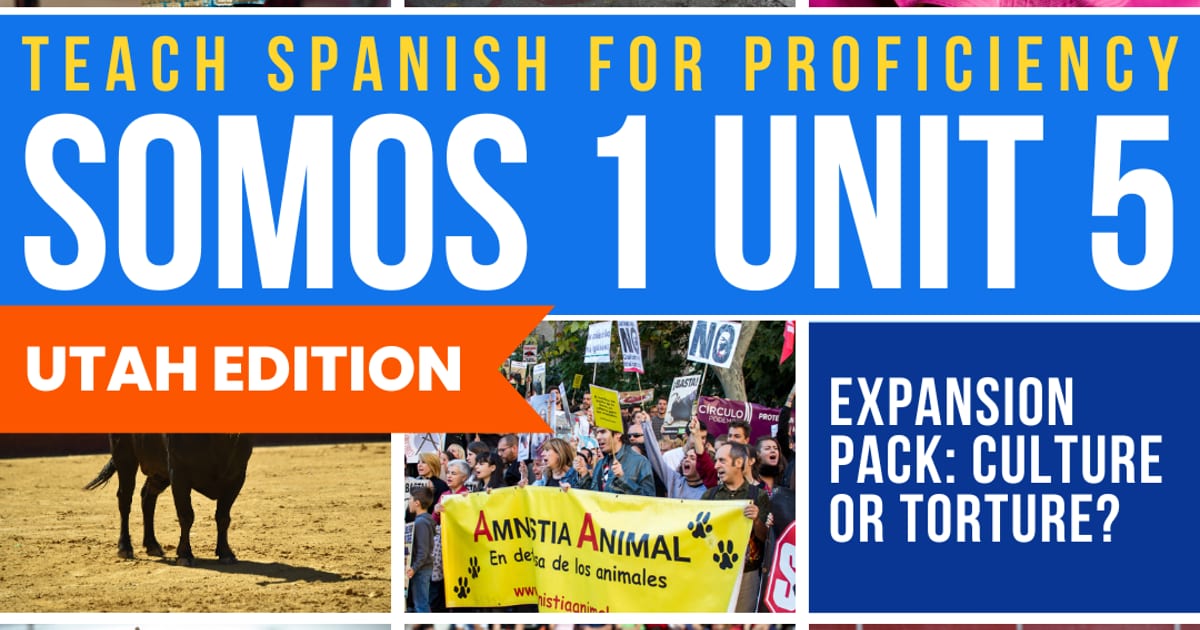 The Comprehensible Classroom | UTAH EDITION: Somos 1 Unit 5