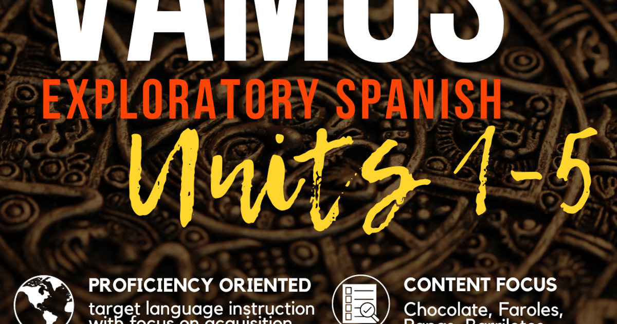 The Comprehensible Classroom | Vamos Units 1-5 for Exploratory Spanish