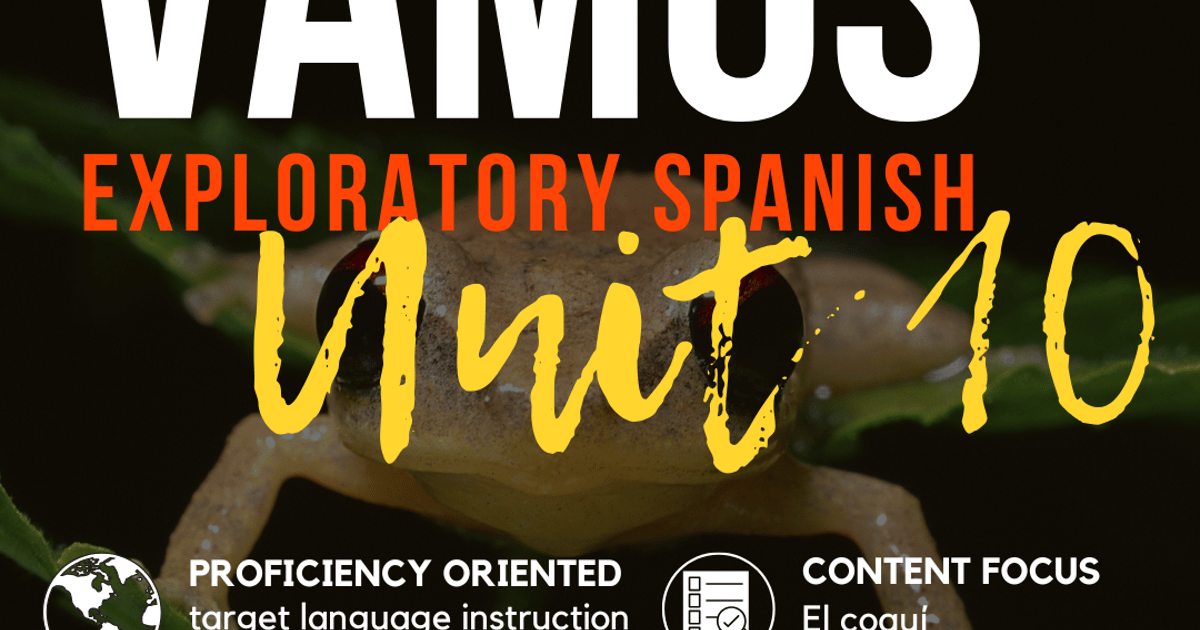 The Comprehensible Classroom | Vamos Unit 10 | Encanto | Exploratory…