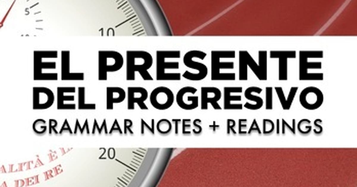 The Comprehensible Classroom | Present progressive tense in Spanish…