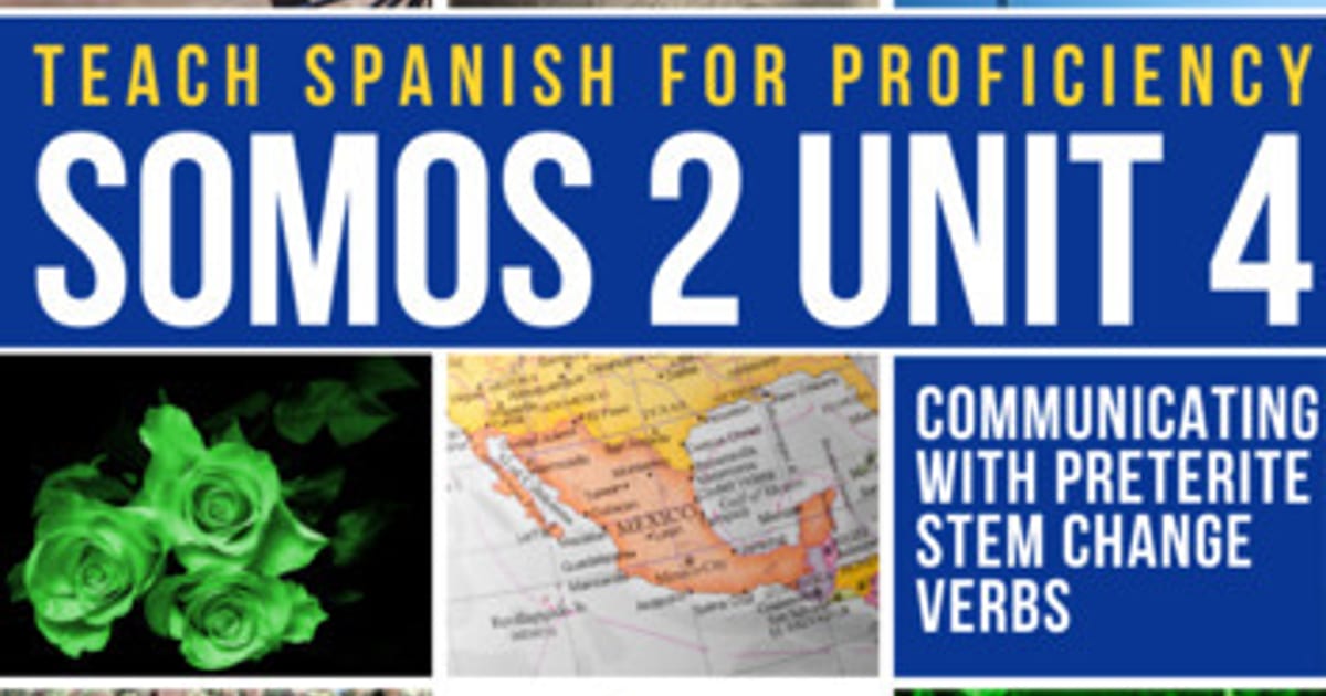 The Comprehensible Classroom | Somos 2 Unit 4