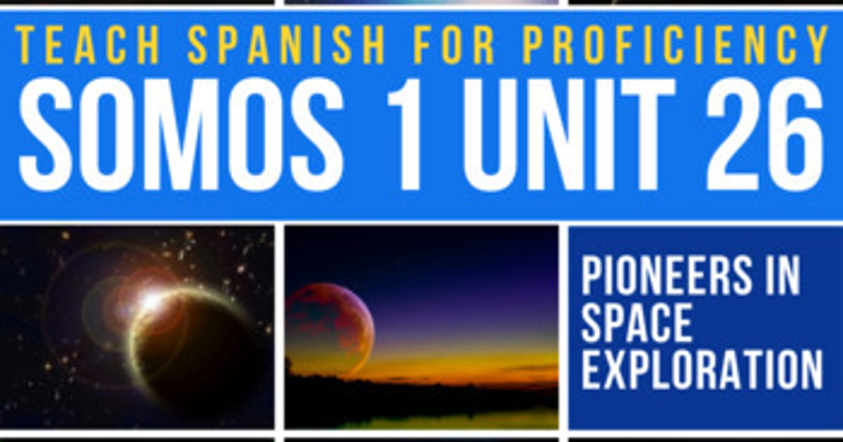 The Comprehensible Classroom | Somos 1 Unit 26