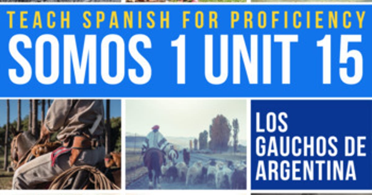 The Comprehensible Classroom | Somos 1 Unit 15