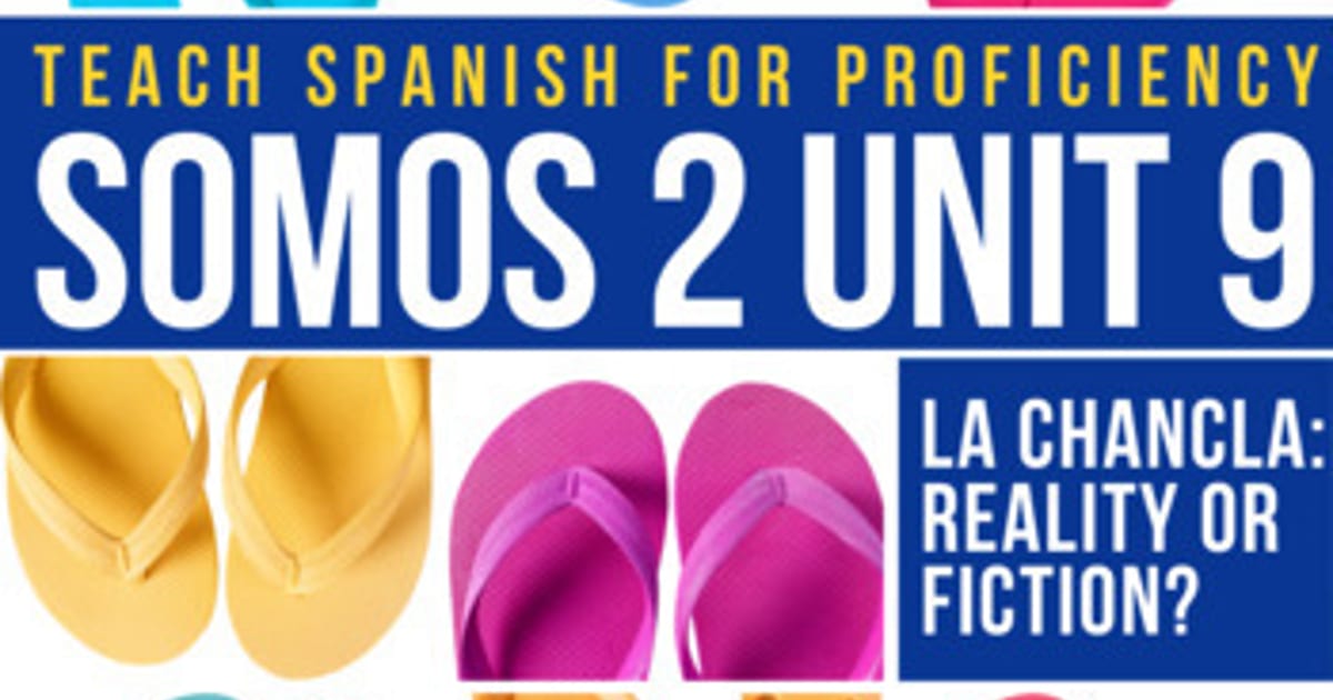 The Comprehensible Classroom | Somos 2 Unit 9