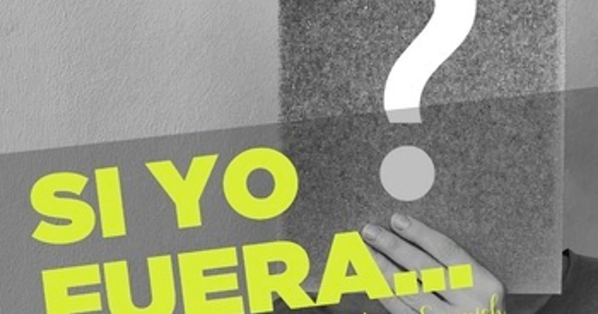 The Comprehensible Classroom | Si yo fuera