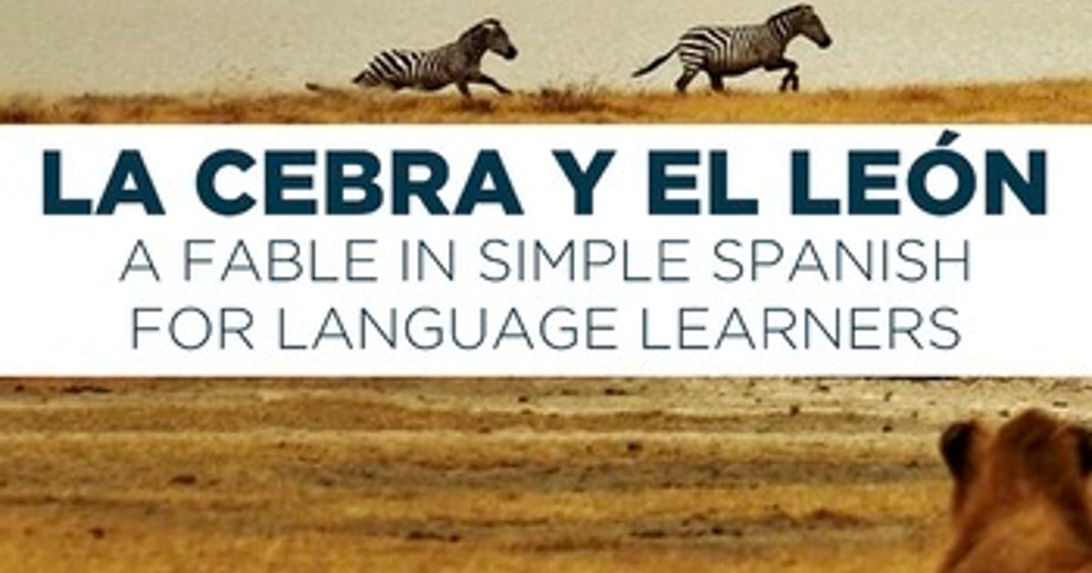 The Comprehensible Classroom | La cebra y el león