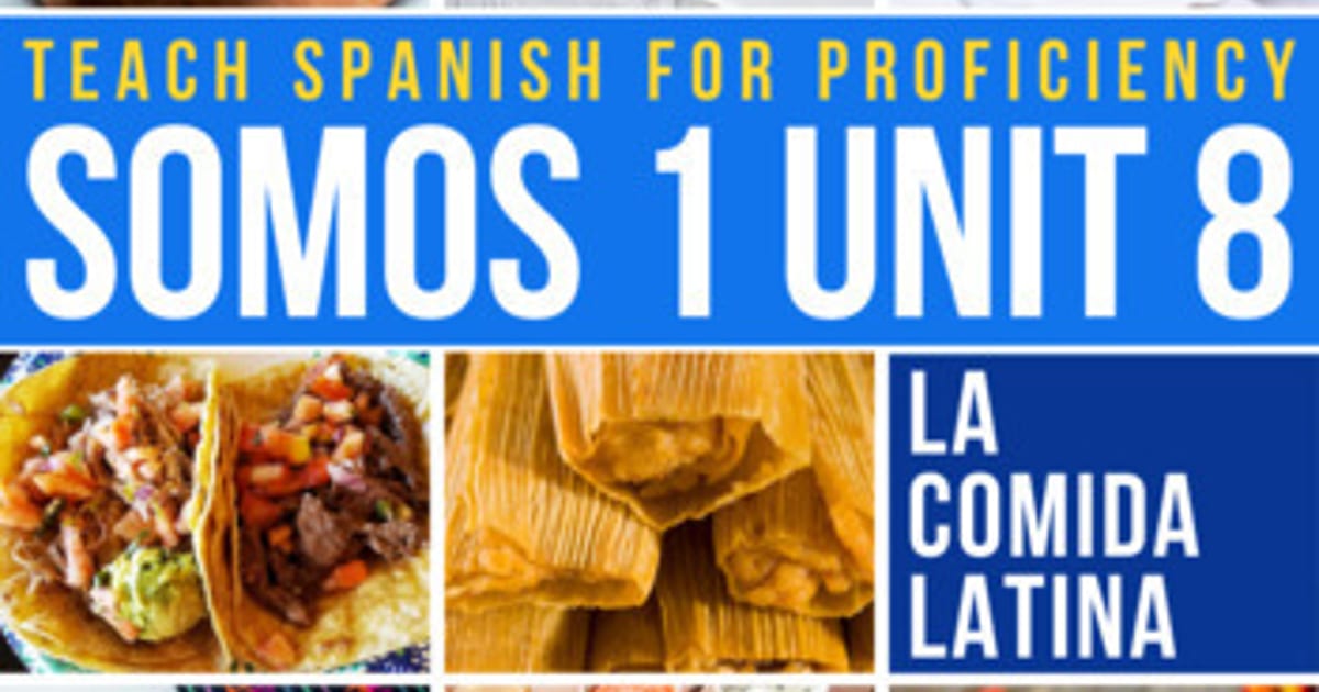 The Comprehensible Classroom | Somos 1 Unit 8