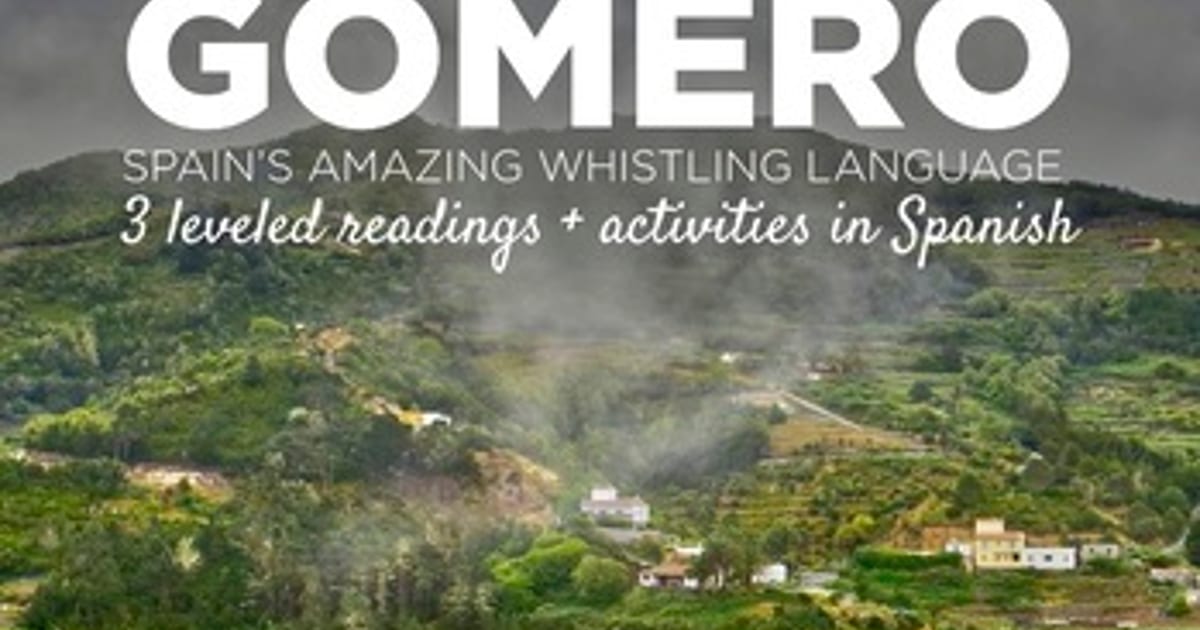 The Comprehensible Classroom | El silbo gomero | Spain's Amazing…