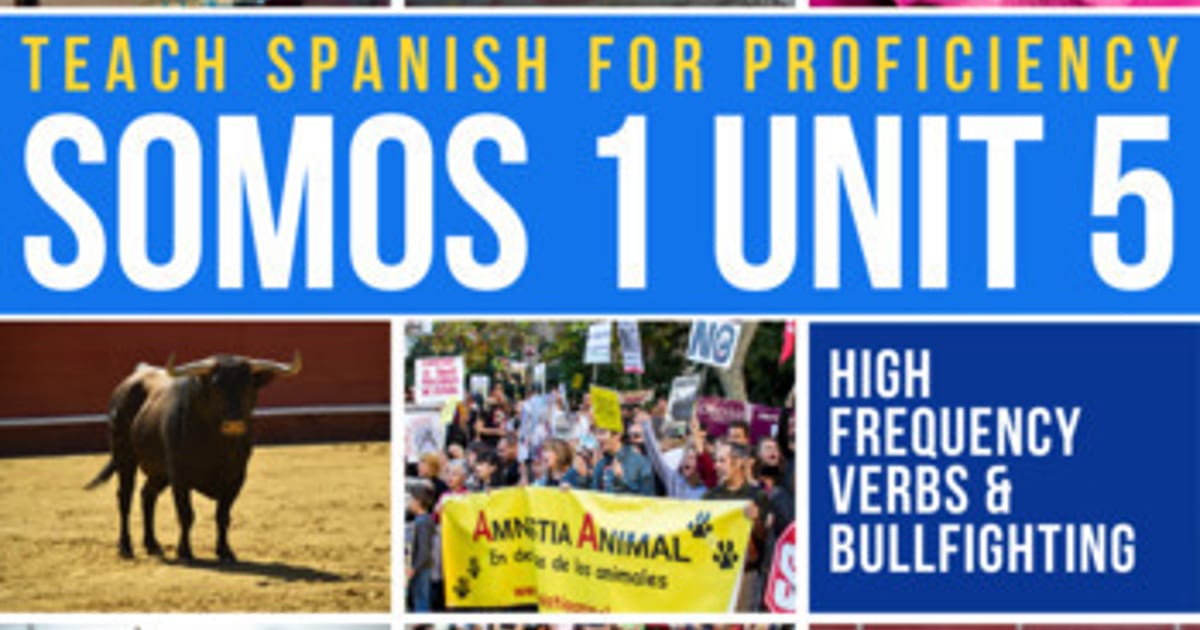 The Comprehensible Classroom | Somos 1 Unit 5