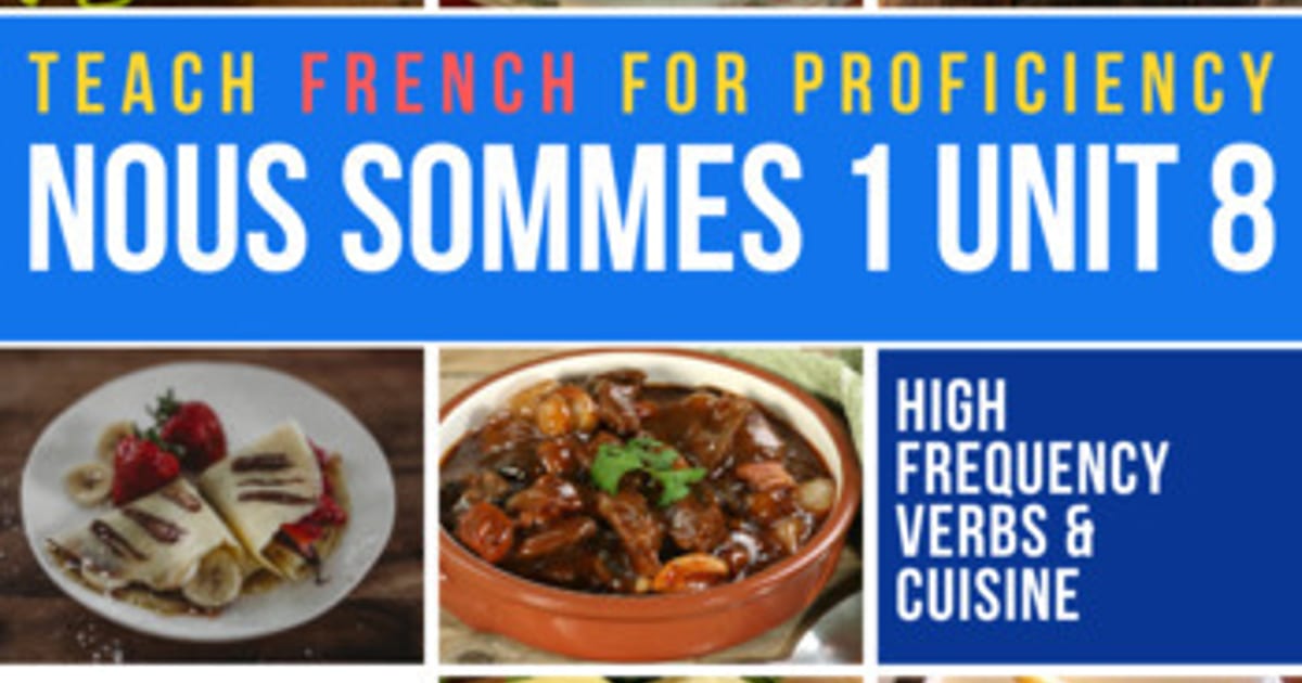 The Comprehensible Classroom | Nous sommes 1 Unit 8