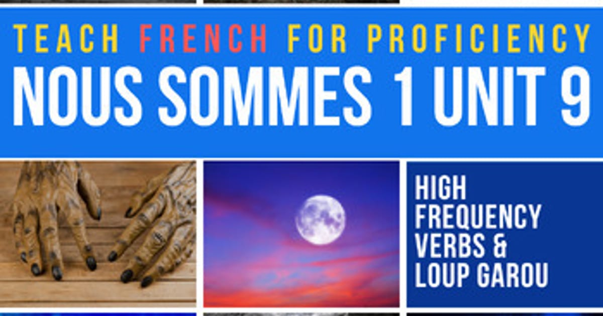 The Comprehensible Classroom | Nous sommes 1 Unit 9