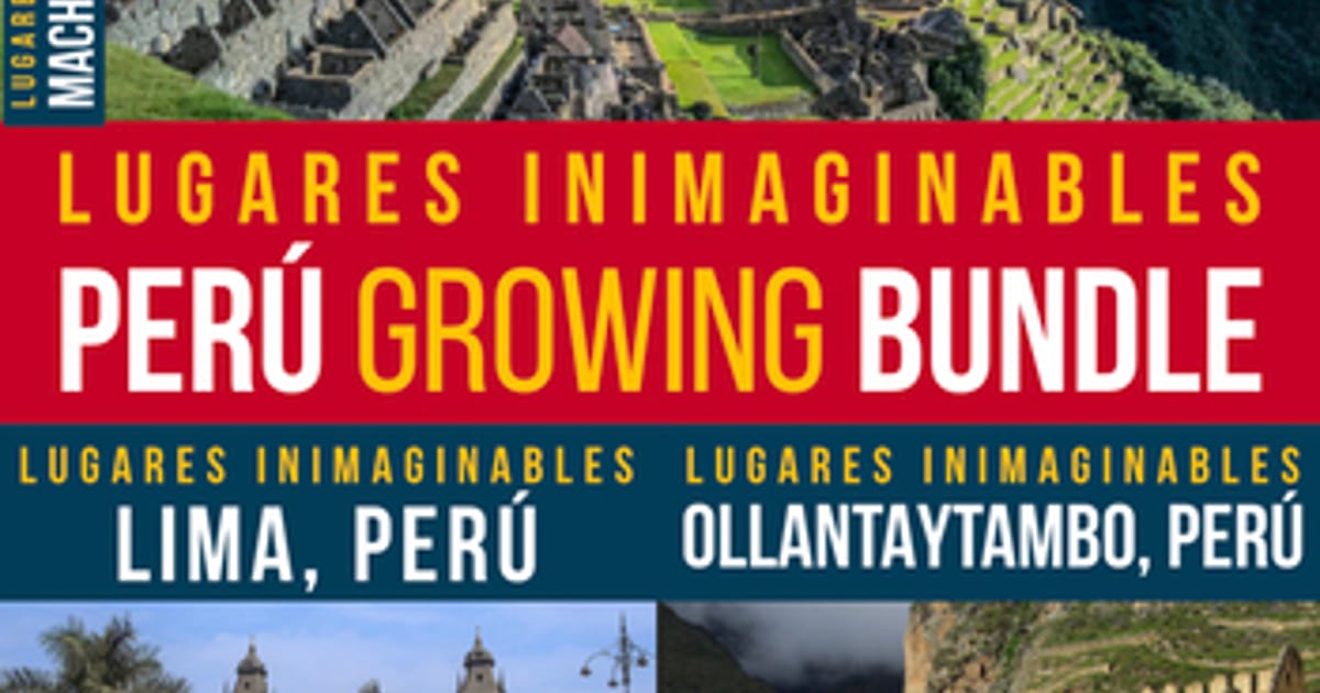 The Comprehensible Classroom | Lugares inimaginables | PERU BUNDLE