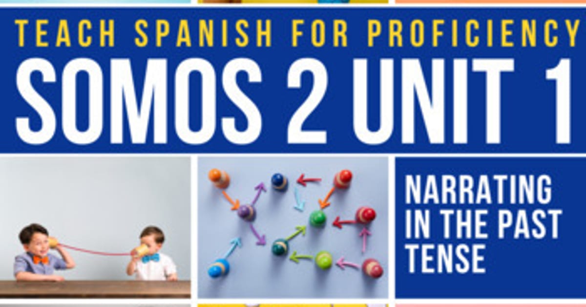 The Comprehensible Classroom | Somos 2 Unit 1