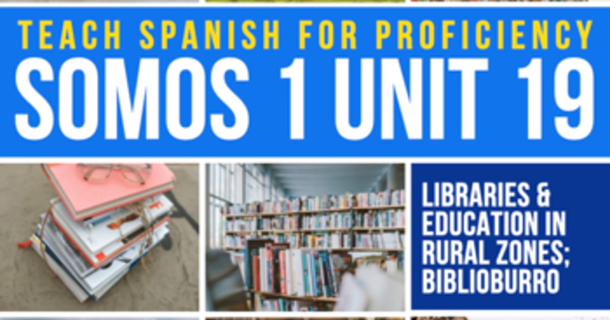 The Comprehensible Classroom | Somos 1 Unit 19