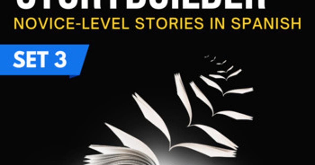 The Comprehensible Classroom | Storybuilders for Novice Spanish | Set…