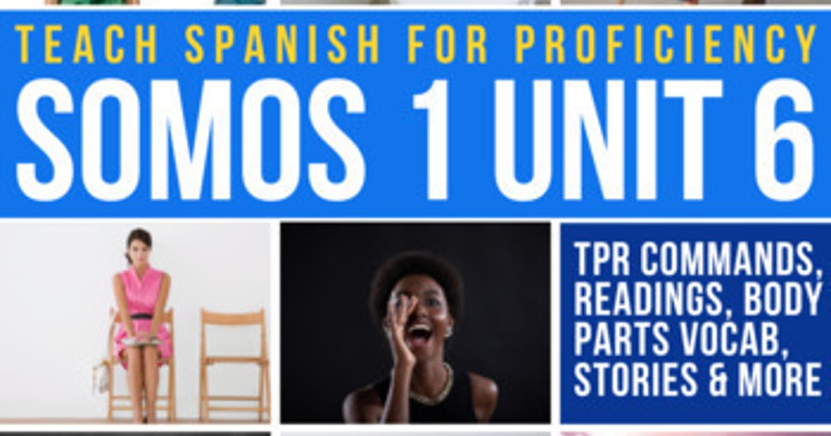 The Comprehensible Classroom | Somos 1 Unit 6