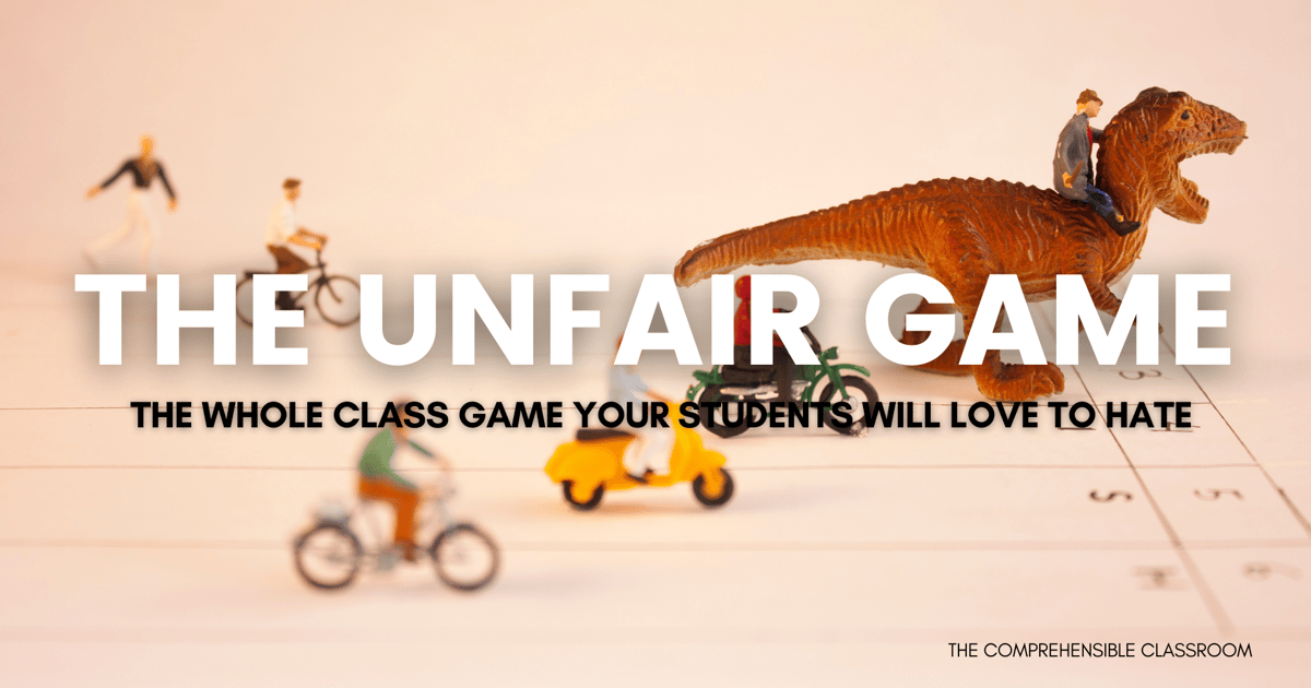 The Comprehensible Classroom | CC REVIEW: The Unfair Game