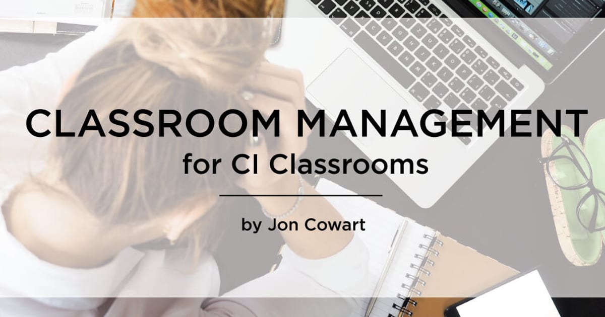 The Comprehensible Classroom | Classroom Management for CI Classrooms…