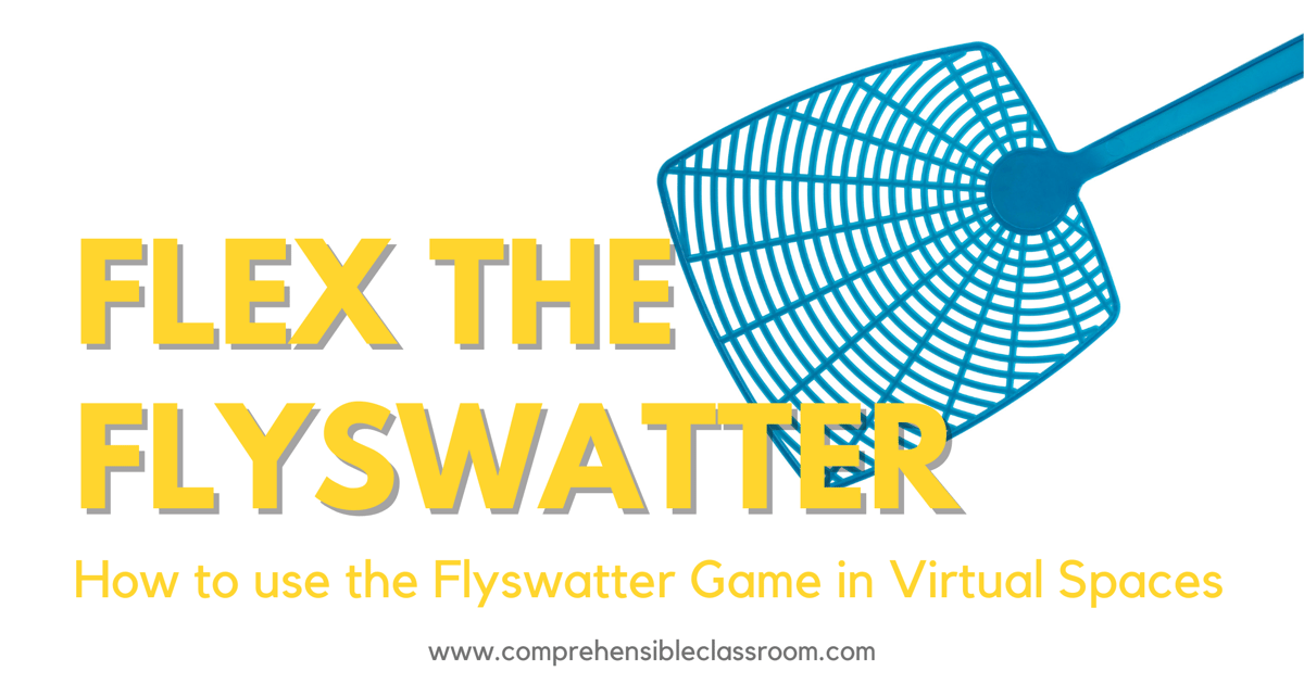 The Comprehensible Classroom | Flex the Flyswatter Game: Play it…