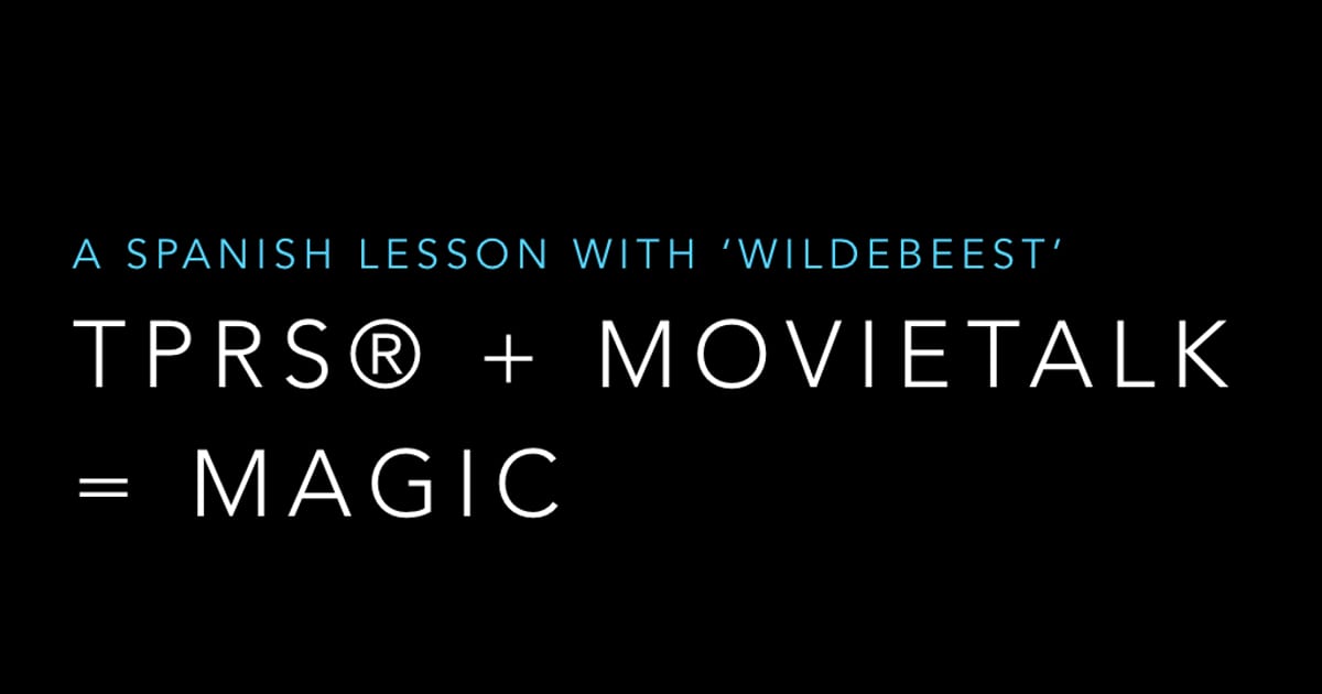 The Comprehensible Classroom | MovieTalk + TPRS® = Magic