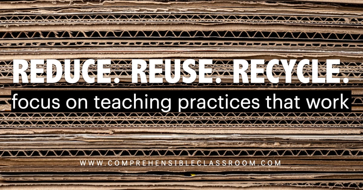 The Comprehensible Classroom | Reduce, Reuse, Recycle - Stick with…