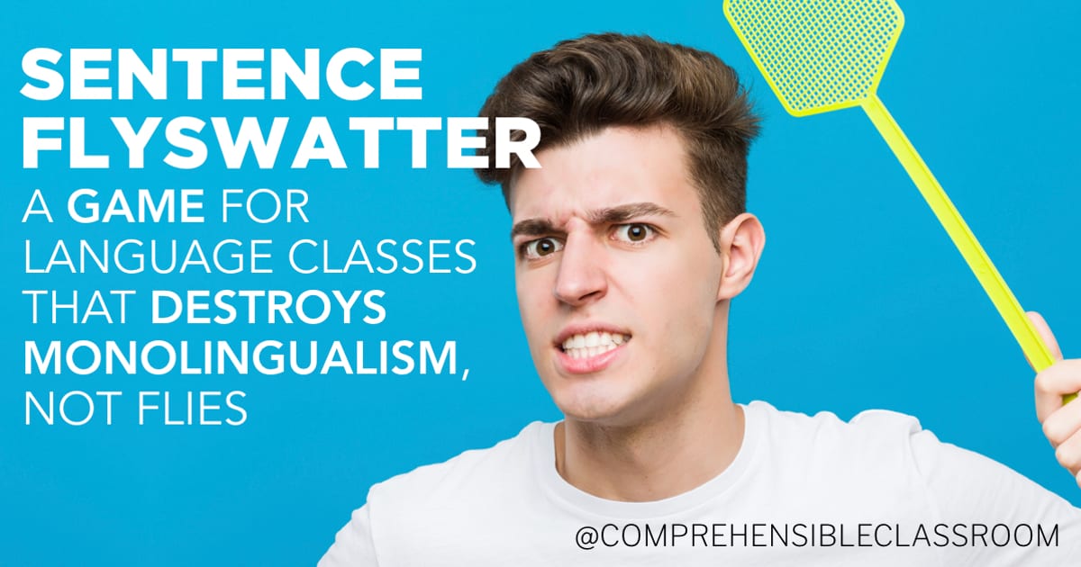 The Comprehensible Classroom | Sentence Flyswatter game for language…