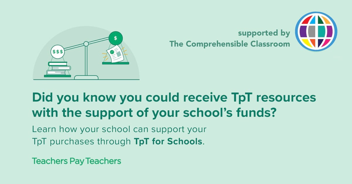 The Comprehensible Classroom | Should I use a TpT for Schools account…