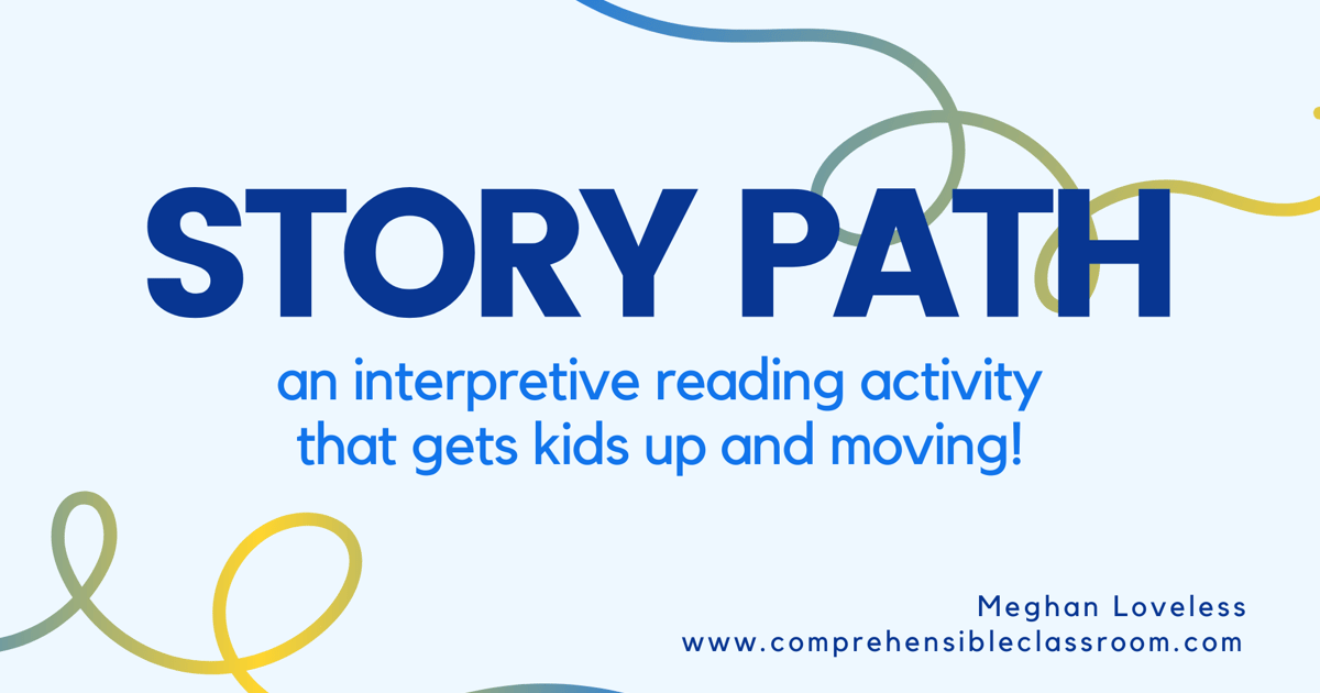 The Comprehensible Classroom | Story Path interpretive activity