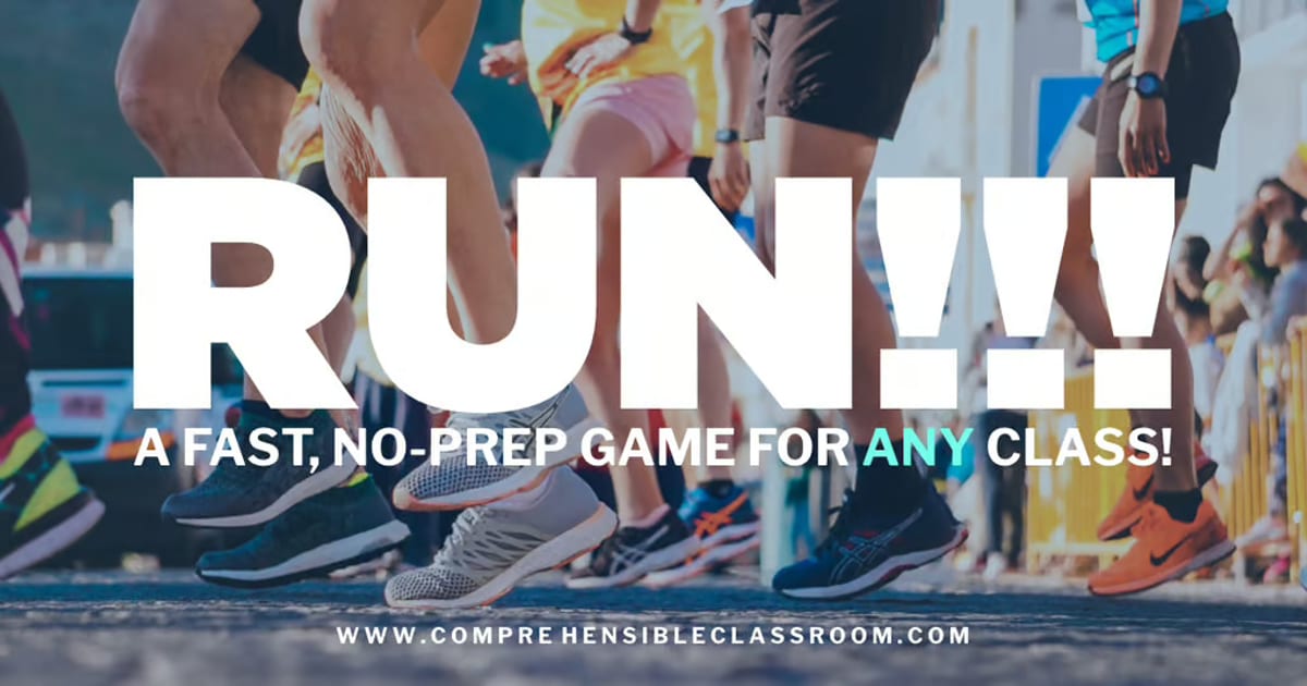 The Comprehensible Classroom | RUN! a no-prep game for language…