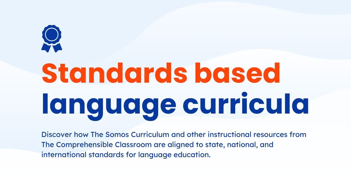 Standards Alignment | The Comprehensible Classroom